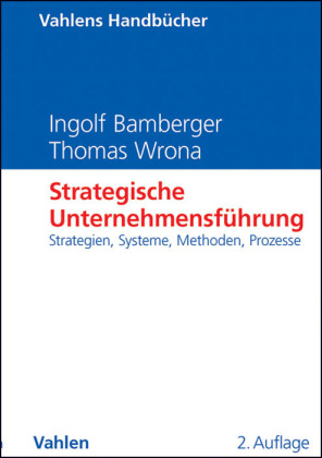Strategische Unternehmensführung von Ingolf Bamberger und Thomas Wrona ...