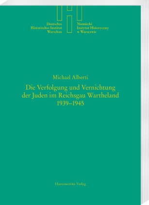 Die Verfolgung und Vernichtung der Juden im Reichsgau Wartheland 1939 ...