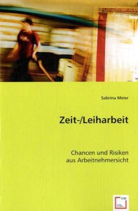 Zeit-/Leiharbeit von Sabrina Meier | ISBN 978-3-639-02566-8 | Buch ...