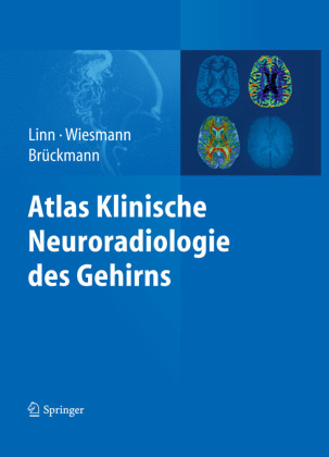 Atlas Klinische Neuroradiologie des Gehirns von Jennifer Linn, Martin ...