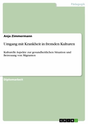 Umgang mit Krankheit in fremden Kulturen von Anja Zimmermann | ISBN 978 ...