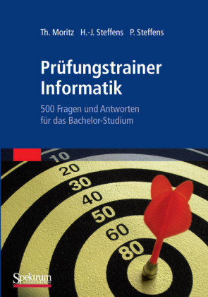 Prüfungstrainer Informatik von Thorsten Moritz, Hans-Jürgen Steffens ...