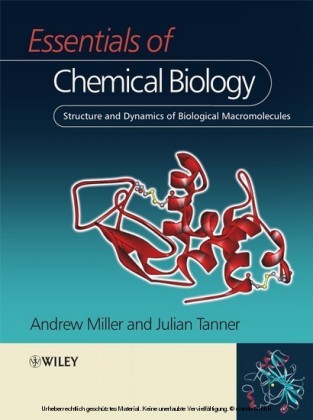 Essentials of Chemical Biology von Andrew Miller und Julian Tanner ...