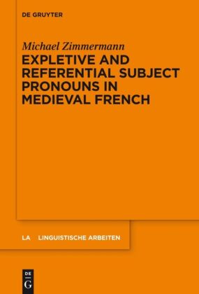 Expletive and Referential Subject Pronouns in Medieval French von ...