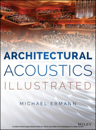 Architectural Acoustics Illustrated von Michael Ermann | ISBN 978-1-118 ...
