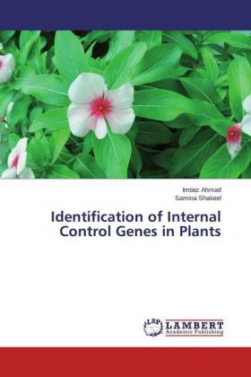Identification of Internal Control Genes in Plants von Imtiaz Ahmad und ...