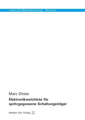 Elektronikweichlote für spritzgegossene Schaltungsträger von Marc ...