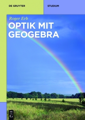 Optik mit GeoGebra von Roger Erb | ISBN 978-3-11-049134-0 | E-Book ...