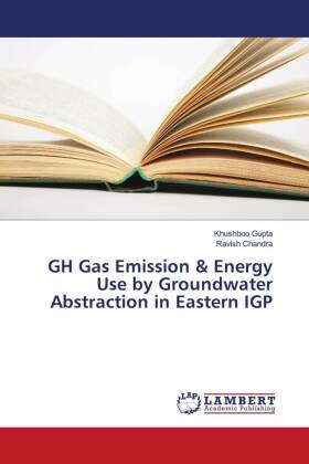 GH Gas Emission & Energy Use by Groundwater Abstraction in Eastern IGP ...