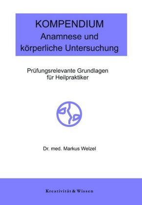 Kompendium: Anamnese/körperliche Untersuchung von Markus Welzel | ISBN ...