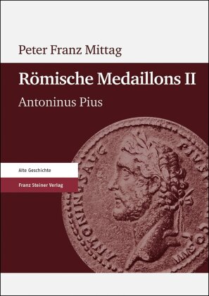 Römische Medaillons, Bd.2 von Peter Franz Mittag | ISBN 978-3-515-12429-4 | Buch online kaufen