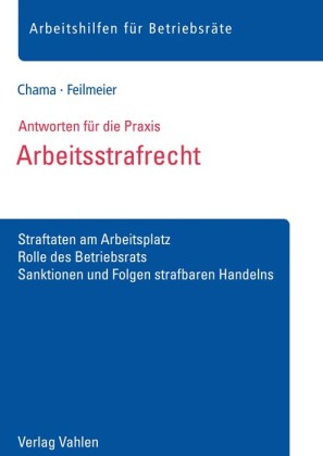 Arbeitsstrafrecht von Oliver Chama und Daniel Feilmeier | ISBN 978-3 ...