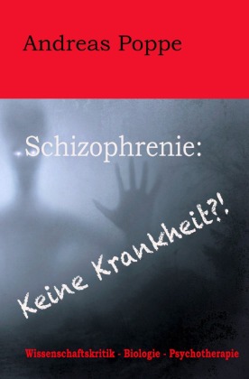 Schizophrenie: Keine Krankheit?! von Andreas Poppe | ISBN 978-3-7485 ...