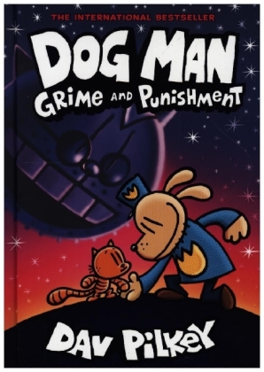 Dog Man: Grime and Punishment von Dav Pilkey | ISBN 978-1-338-53562-4 ...