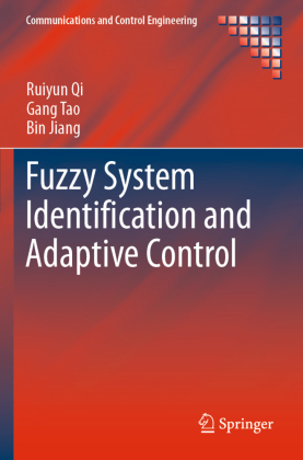 Fuzzy System Identification and Adaptive Control von Ruiyun Qi, Gang ...
