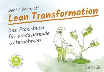Lean Transformation von Daniel Odermatt | ISBN 978-3-446-46725-5 | E-Book online kaufen