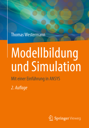 Modellbildung und Simulation von Thomas Westermann | ISBN 978-3-662 ...