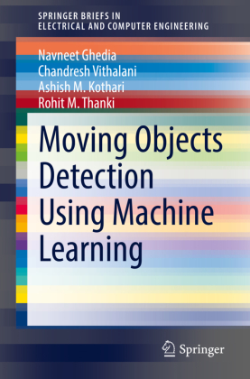 Moving Objects Detection Using Machine Learning von Navneet Ghedia, Chandresh Vithalani und ...