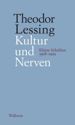 Kultur und Nerven von Theodor Lessing | ISBN 978-3-8353-4436-5 | E-Book ...