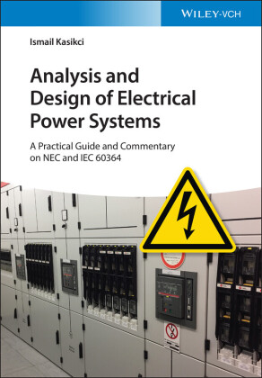 Analysis and Design of Electrical Power Systems von Ismail Kasikci | ISBN 978-3-527-80343-9 | E ...