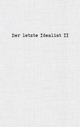 Der letzte Idealist II von Der letzte Idealist | ISBN 978-3-7557-5321-6 ...