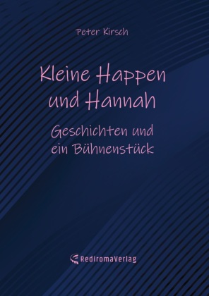 Kleine Happen und Hannah von Peter Kirsch | ISBN 978-3-9852765-6-1 ...