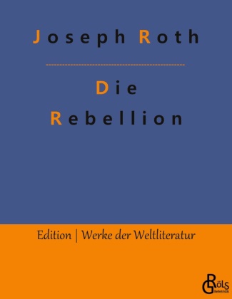 Die Rebellion von Joseph Roth | ISBN 978-3-9882803-7-4 | Buch online ...