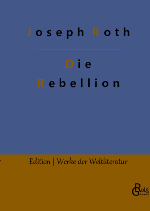 Die Rebellion von Joseph Roth | ISBN 978-3-9882809-5-4 | Buch online ...