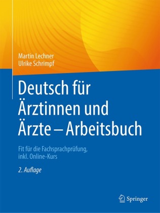 Deutsch für Ärztinnen und Ärzte - Arbeitsbuch von Martin Lechner und ...