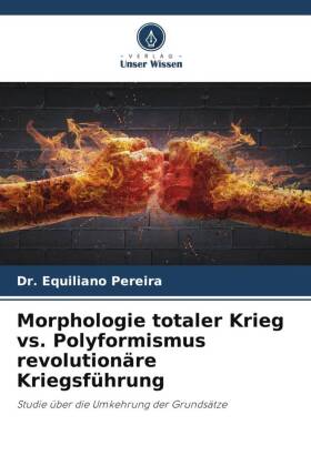 Morphologie totaler Krieg vs. Polyformismus revolutionäre Kriegsführung ...