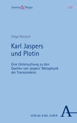 Karl Jaspers und Plotin von Tolga Ratzsch | ISBN 978-3-495-99776-5 ...