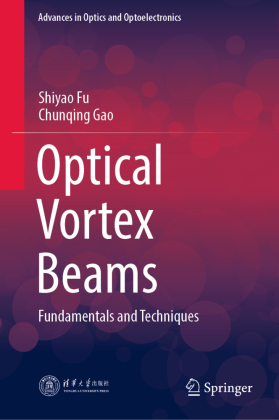 Optical Vortex Beams von Shiyao Fu und Chunqing Gao | ISBN 978-981-9918 ...