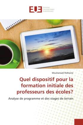 Quel dispositif pour la formation initiale des professeurs des écoles ...