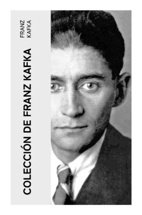 Colección de Franz Kafka von Franz Kafka | ISBN 978-80-273-7658-2 ...