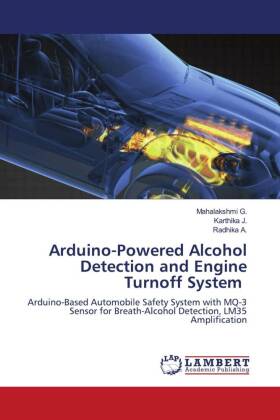 Arduino-Powered Alcohol Detection and Engine Turnoff System - Michaelsbund
