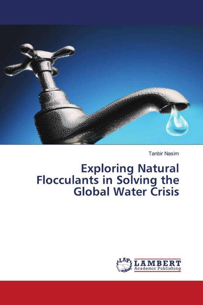 Exploring Natural Flocculants in Solving the Global Water Crisis ...