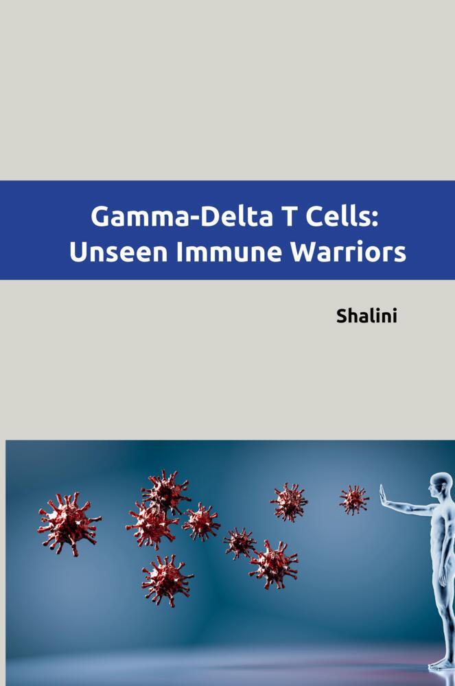 Gamma-Delta T Cells: Unseen Immune Warriors - Michaelsbund